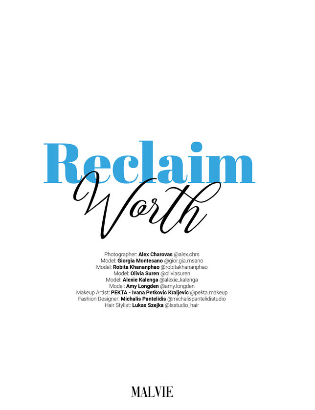 Reclaim Worth - Malvie Magazine – michalispantelidis
